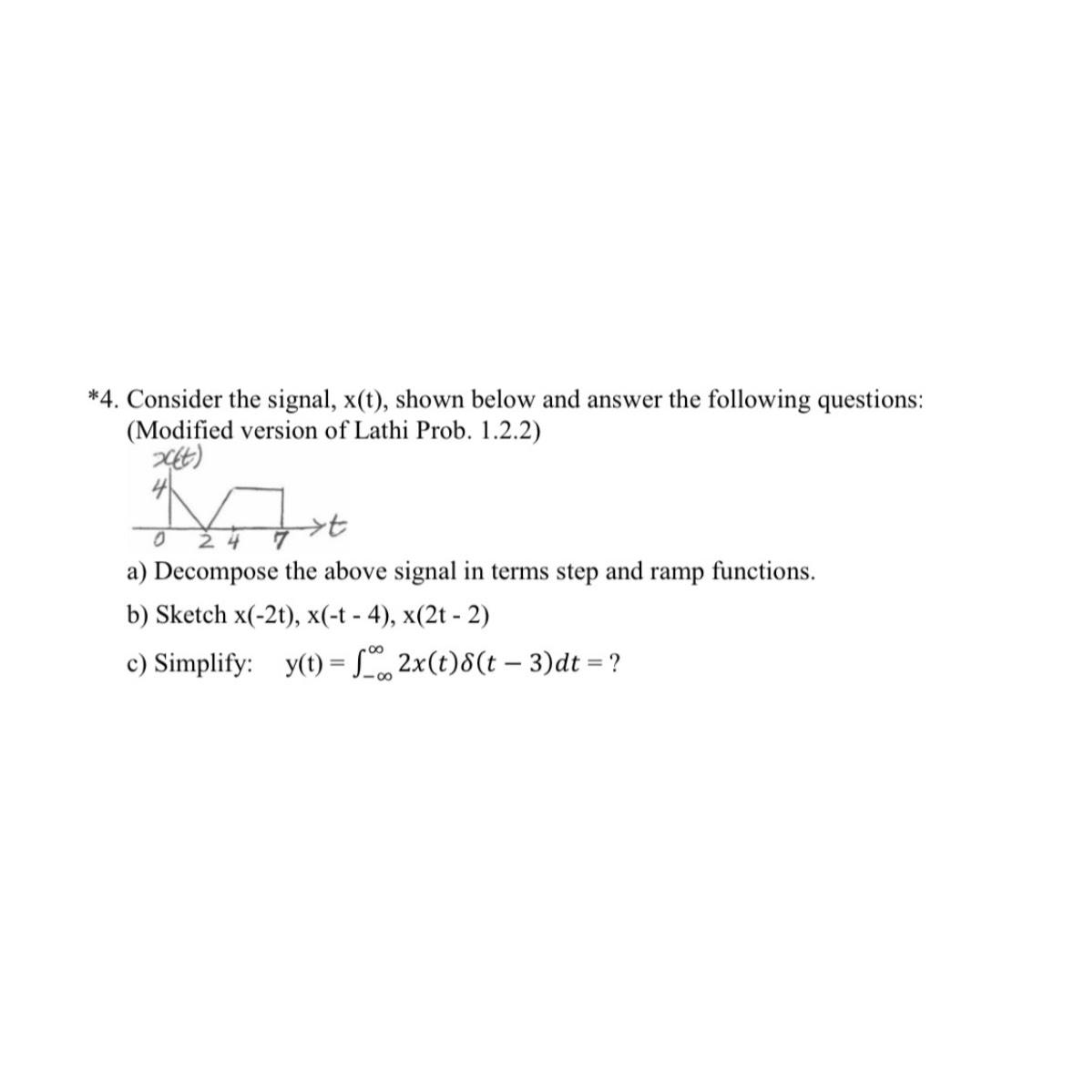 *4. Consider the signal, x(t), shown below and answer | Chegg.com