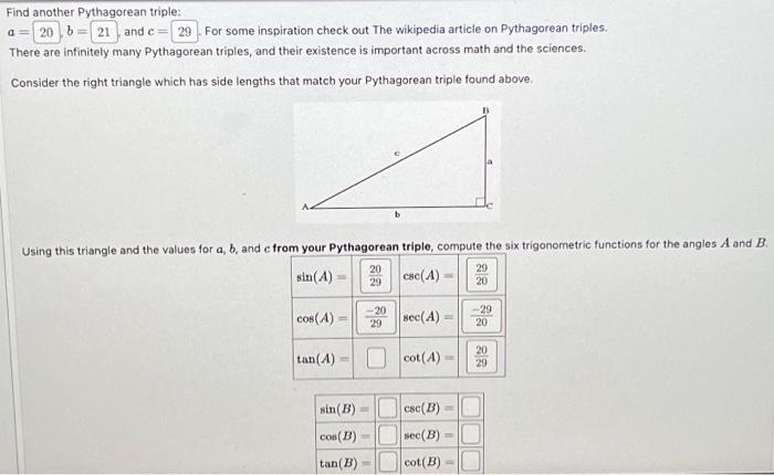 Solved Find another Pythagorean triple: a=b= and c For some | Chegg.com