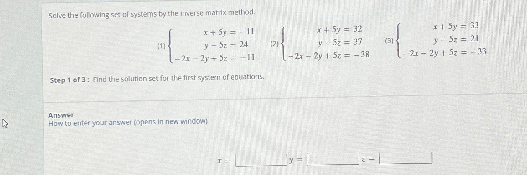Solved Solve the following set of systems by the inverse | Chegg.com