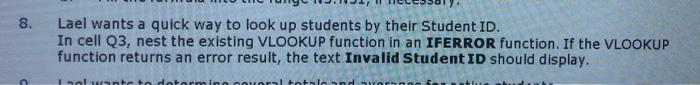 Solved 8. Lael wants a quick way to look up students by | Chegg.com