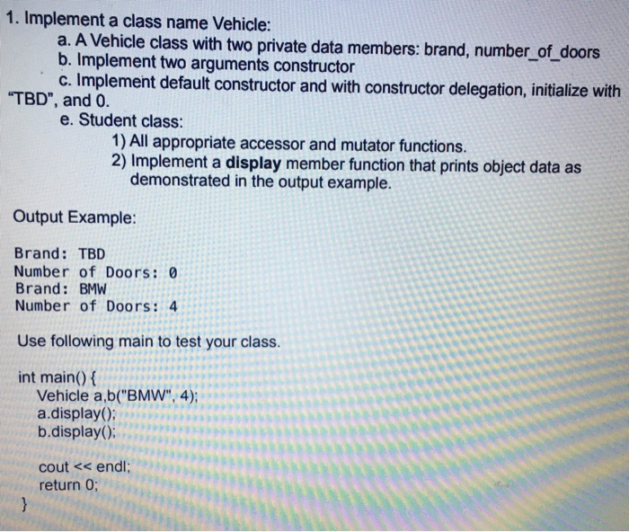 Solved 1. Implement a class name Vehicle: a. A Vehicle class | Chegg.com