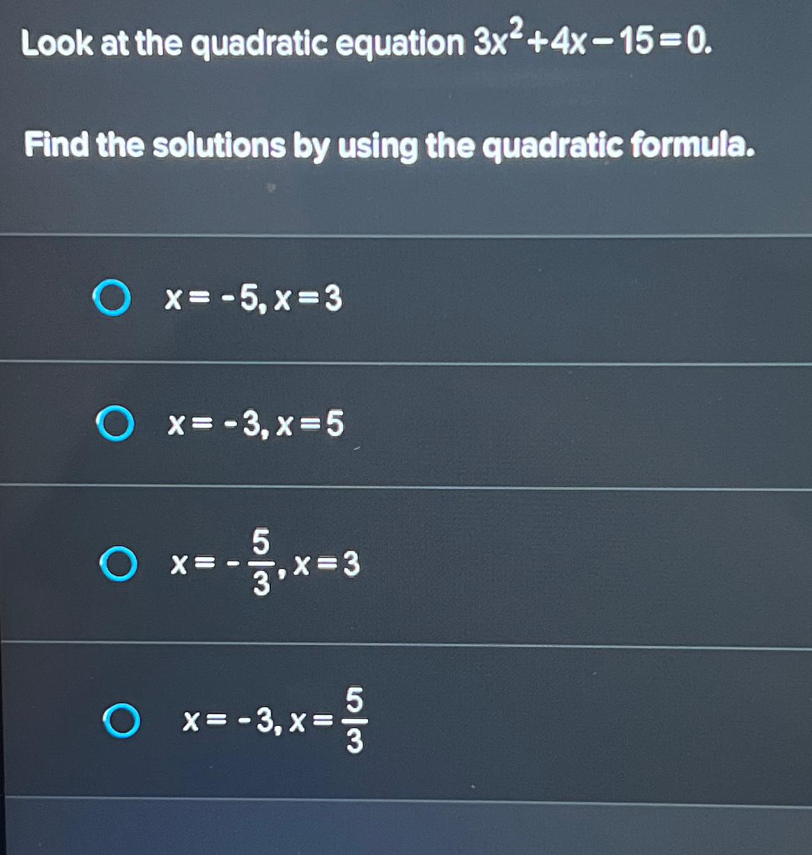 Solved Look at the quadratic equation 3x2+4x-15=0.Find the | Chegg.com
