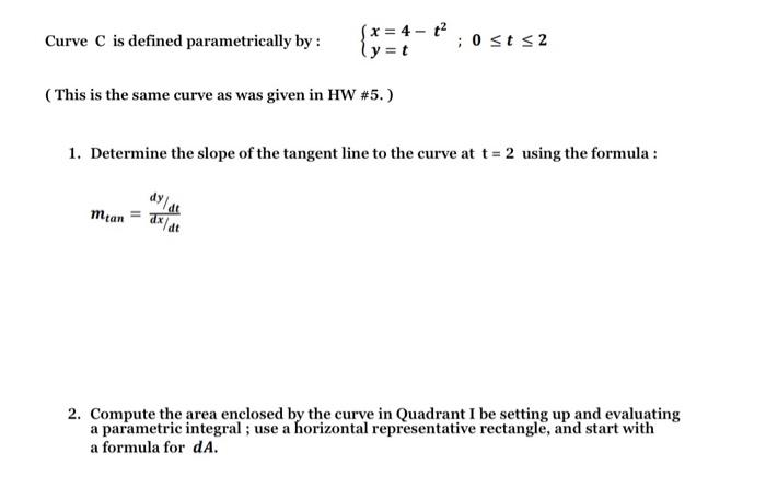 Solved Curve C is defined parametrically by : | Chegg.com