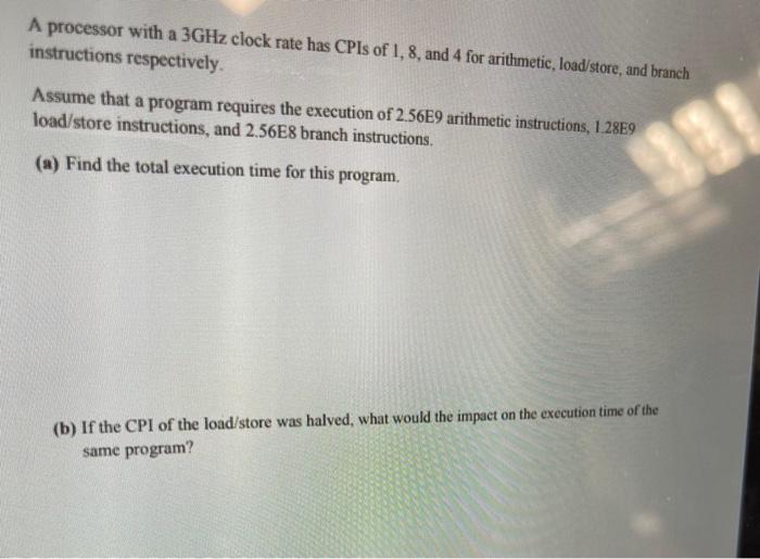 Solved A processor with a 3GHz clock rate has CPIs of 1,8 , | Chegg.com