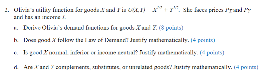 Solved Olivia's utility function for goods x ﻿and Y ﻿is | Chegg.com