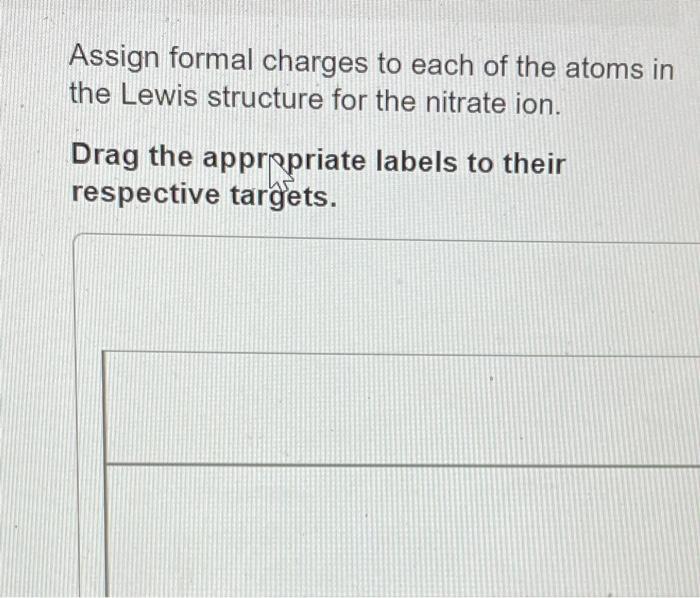 Solved Assign formal charges to each of the atoms in the | Chegg.com