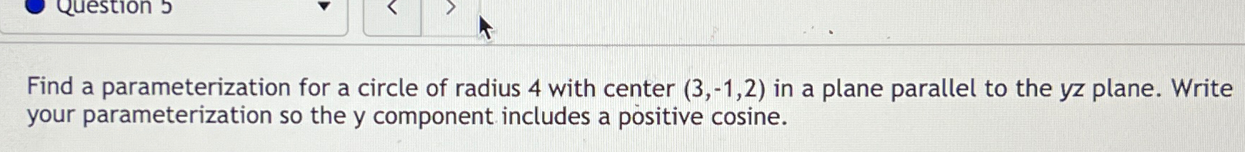 Solved Find a parameterization for a circle of radius 4 | Chegg.com