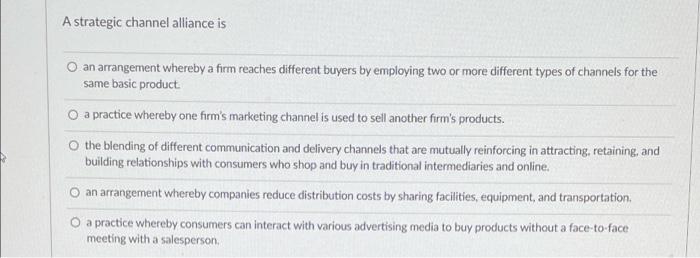 A strategic channel alliance is O an arrangement | Chegg.com