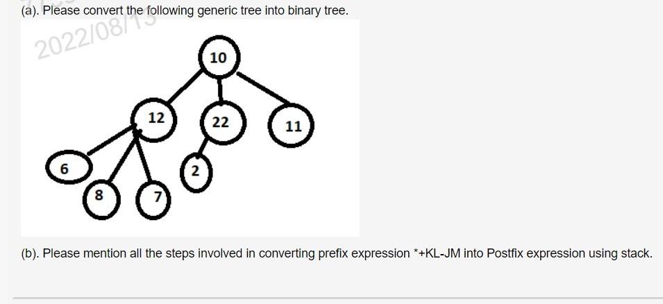 Solved (a). Please convert the following generic tree into | Chegg.com