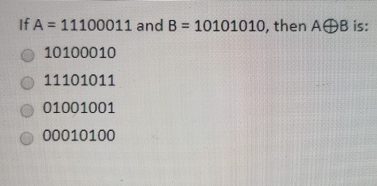 Solved If A = 11100011 and B = 10101010, then AB is: | Chegg.com