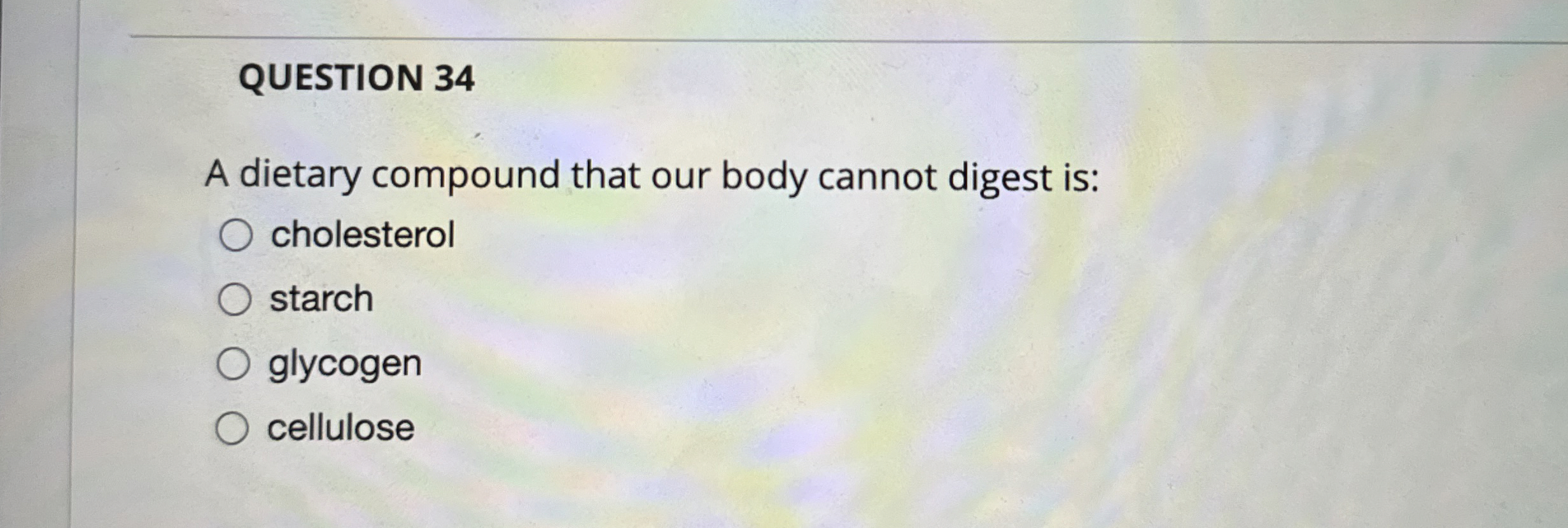 Solved QUESTION 34A dietary compound that our body cannot | Chegg.com