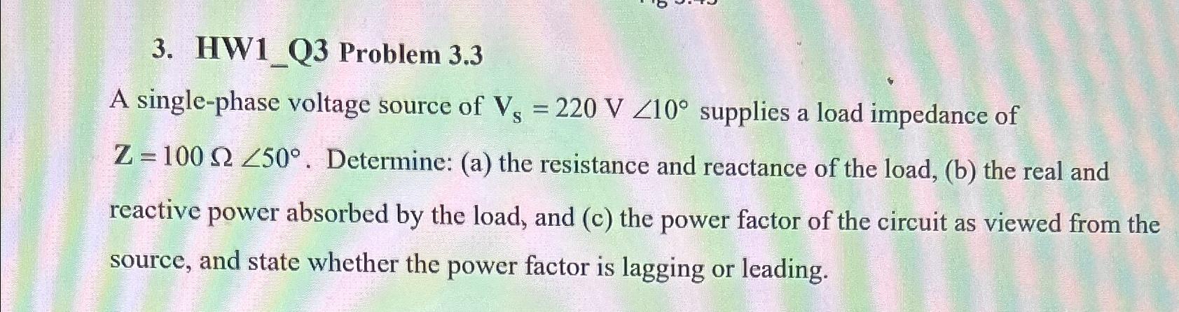 Solved HW1_Q3 ﻿Problem 3.3A single-phase voltage source of | Chegg.com