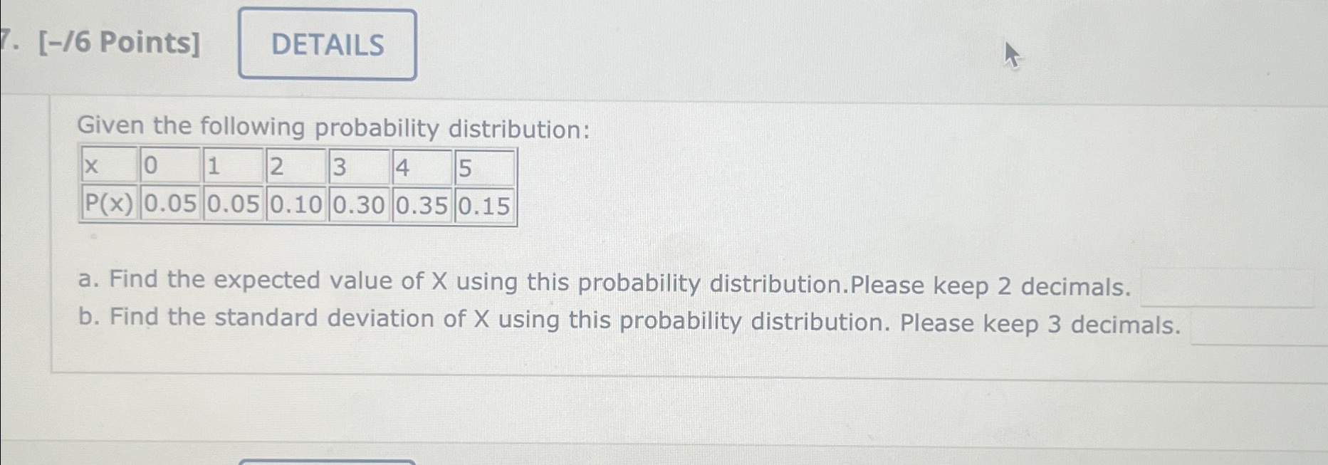 Solved [-/6 ﻿Points]Given the following probability | Chegg.com
