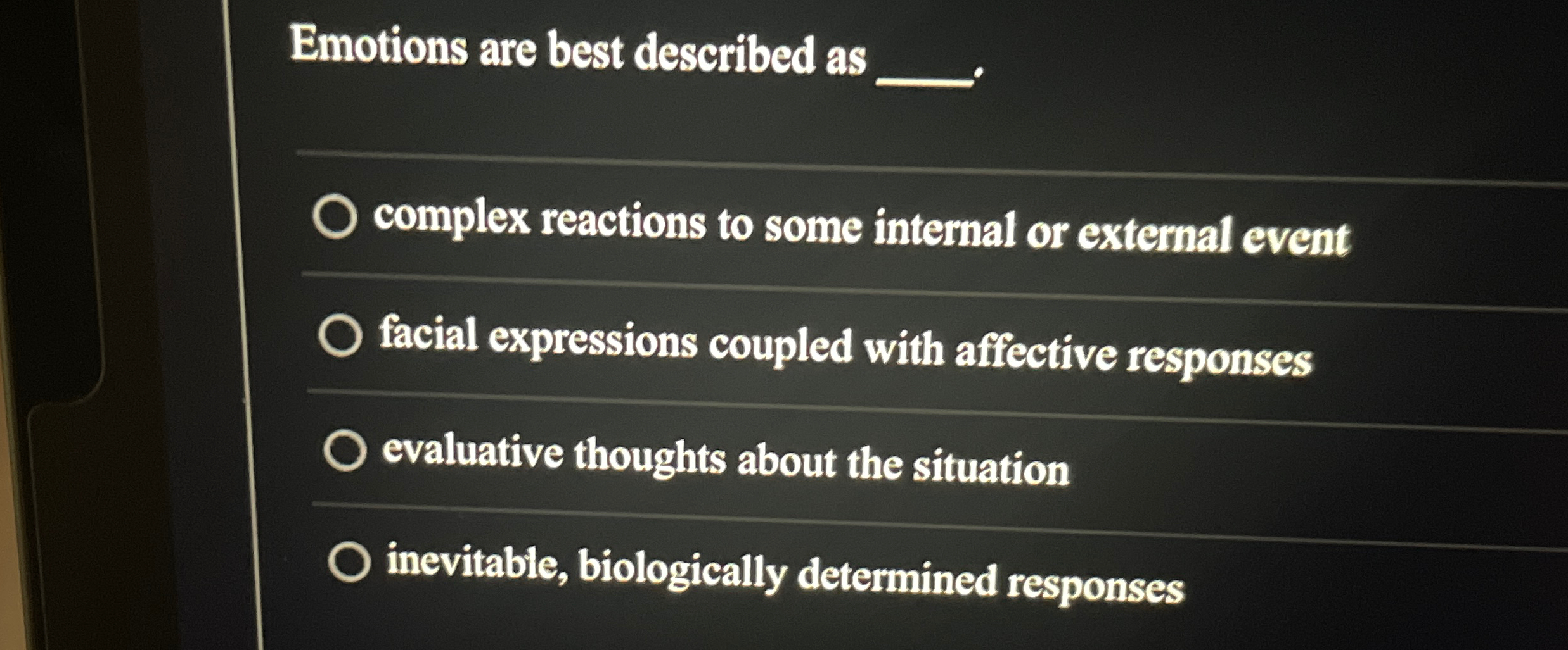 Solved Emotions are best described as q,complex reactions to | Chegg.com