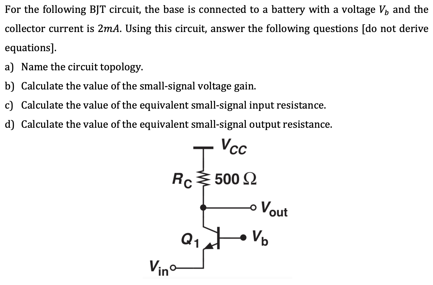Solved For the following BJT circuit, the base is connected | Chegg.com