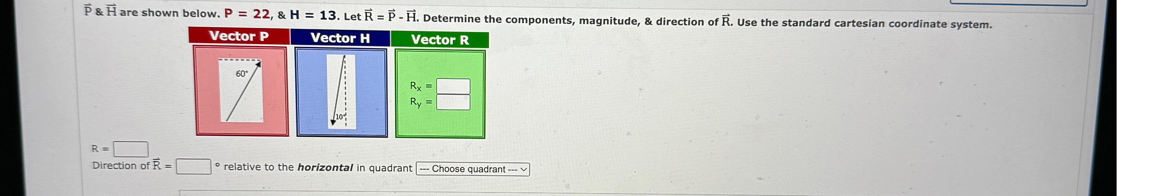Solved vec(P)&vec(H) ﻿are shown below. P=22,&H=13. ﻿Let | Chegg.com