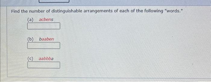 Solved Find the number of distinguishable arrangements of | Chegg.com