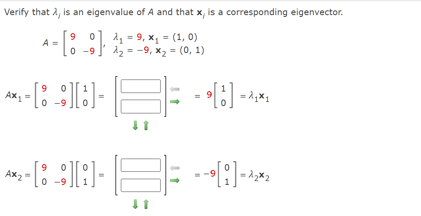 Solved Verify that λi ﻿is an eigenvalue of A and that xi ﻿is | Chegg.com