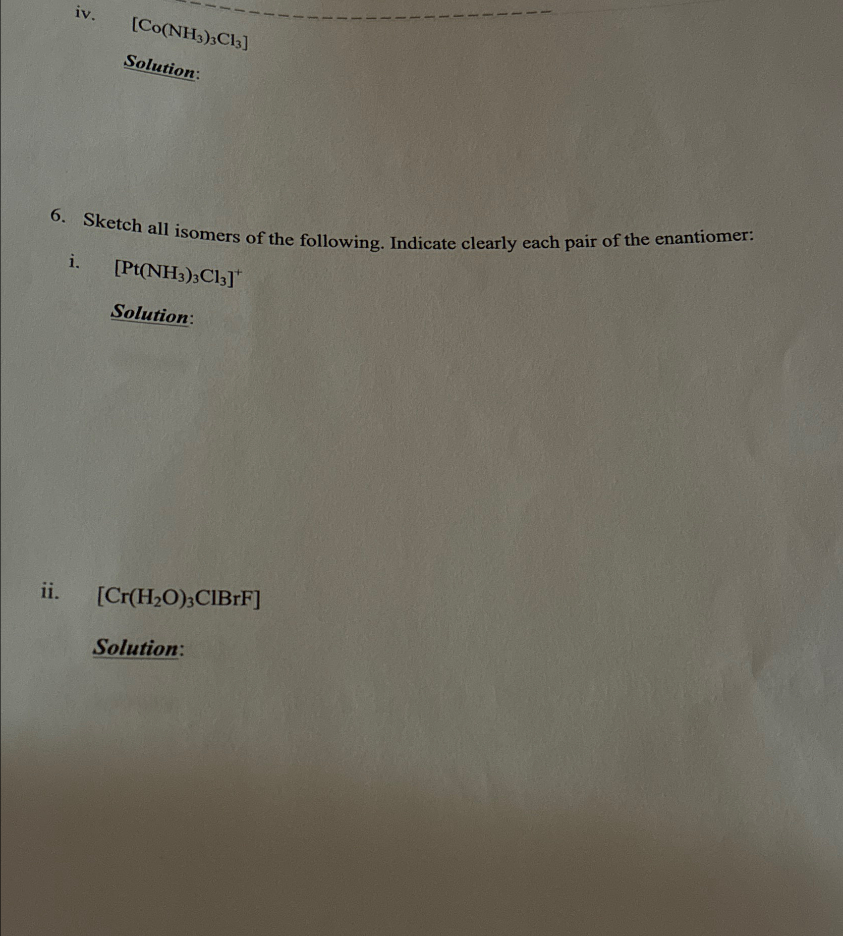 Solved iv.Co(NH3)3Cl3Solution:6. ﻿Sketch all isomers of the | Chegg.com
