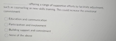 Solved q,offering a range of supportive efforts to | Chegg.com