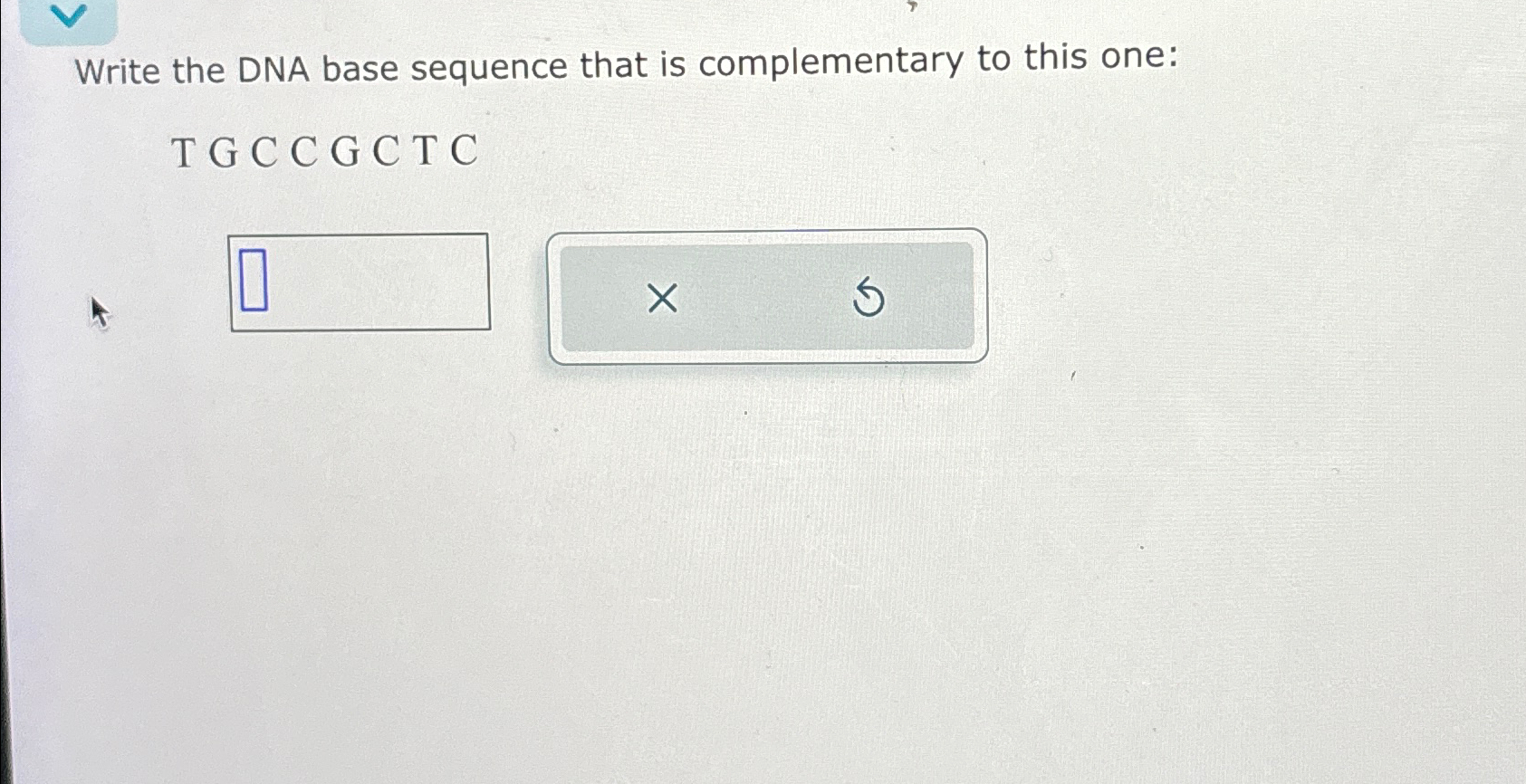 Write the DNA base sequence that is complementary to | Chegg.com
