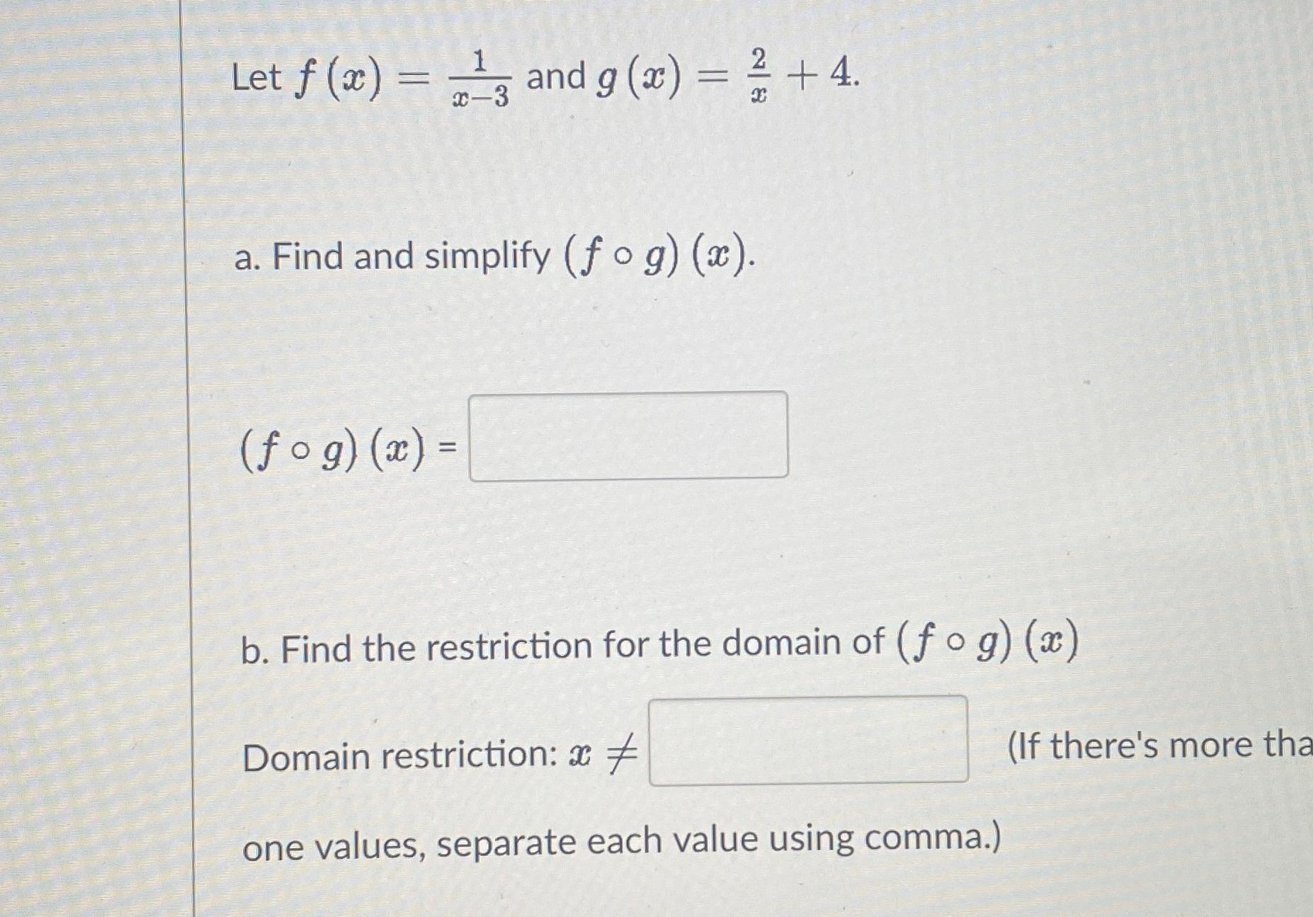 Solved Let f(x)=1x-3 ﻿and g(x)=2x+4.a. ﻿Find and simplify | Chegg.com