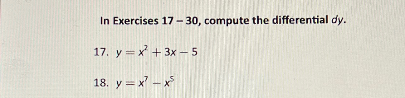 Solved compute the differential dy.18. y=x7-x5 | Chegg.com
