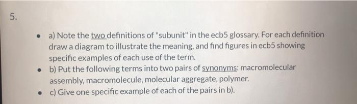Solved 5. • a) Note the two definitions of "subunit" in the | Chegg.com