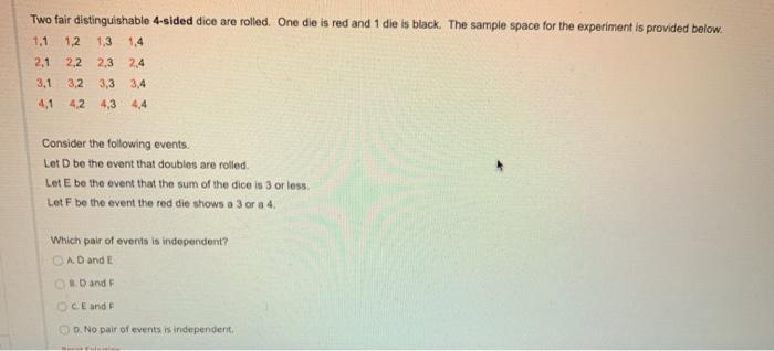 Solved Two fair distinguishable 4-sided dice are rolled. One | Chegg.com