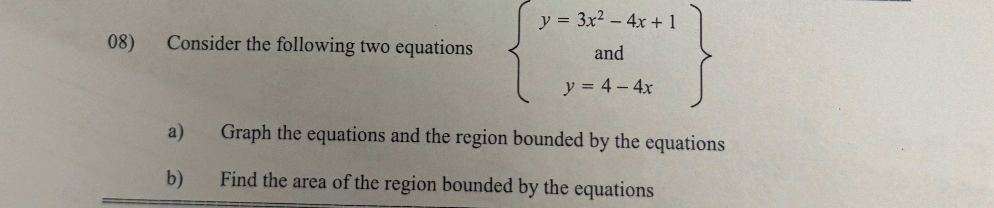 Solved Consider the following two equations {[y=3x2-4x+1],[ | Chegg.com