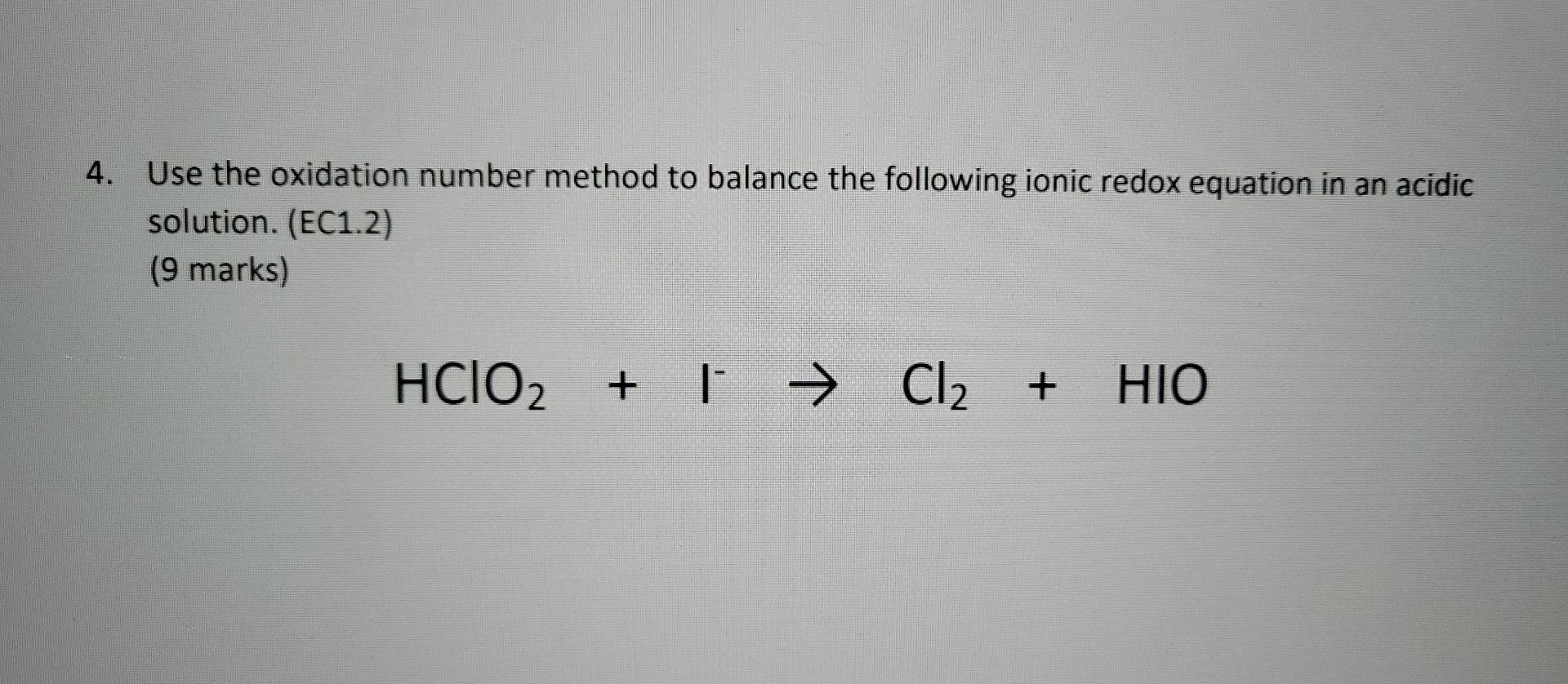 Solved 4. Use the oxidation number method to balance the | Chegg.com