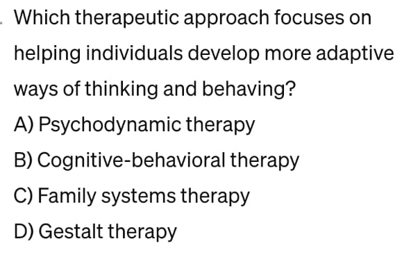 Solved Which therapeutic approach focuses on helping | Chegg.com