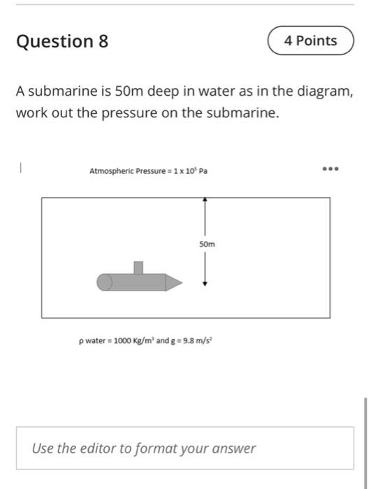 Solved Question 8 4 Points A submarine is 50m deep in water | Chegg.com