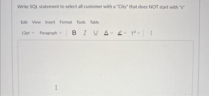 Solved Customer Table: Write SQL statement to select all | Chegg.com