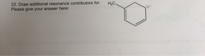 Solved H2C 22. Draw additional resonance contributors for: | Chegg.com