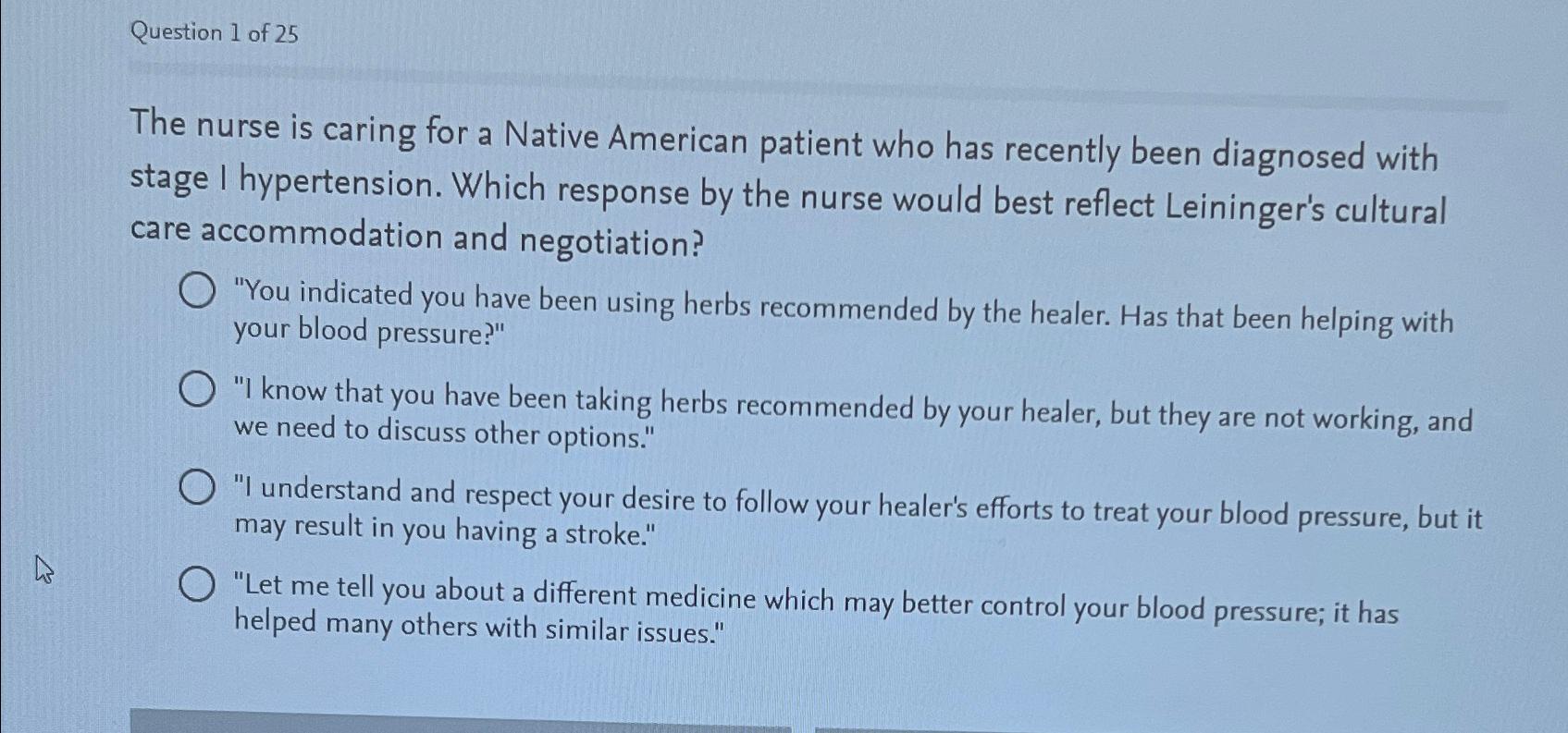 Solved Question 1 ﻿of 25The nurse is caring for a Native | Chegg.com