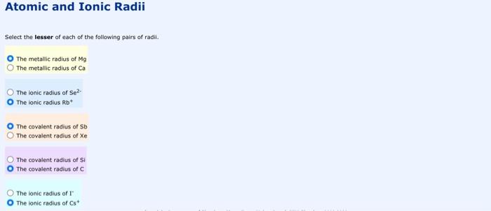 Solved Atomic and Ionic Radii Select the lesser of each of | Chegg.com