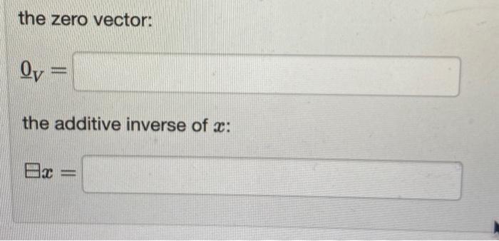 Solved Let V=(2,∞). For u,v∈V and a∈R define vector addition | Chegg.com
