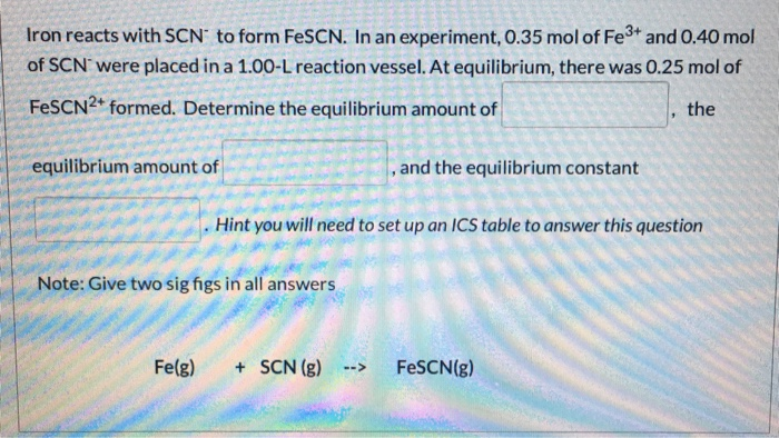 Solved Iron reacts with SCN to form FeSCN. In an experiment, | Chegg.com