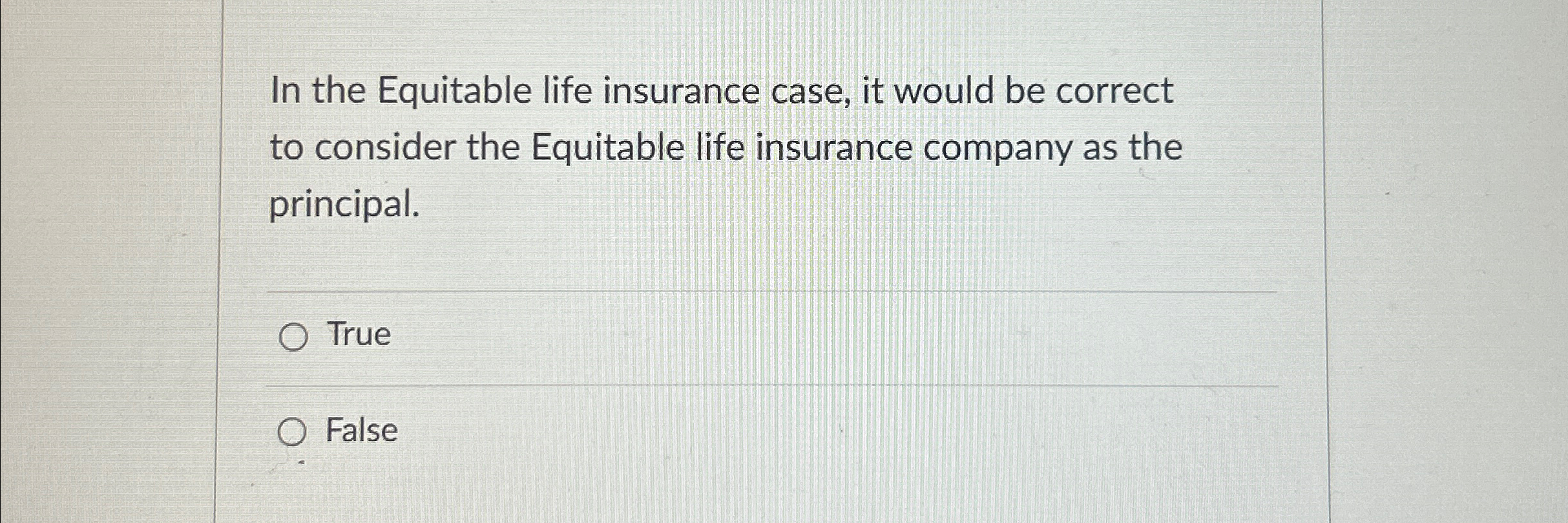 Solved In the Equitable life insurance case, it would be | Chegg.com