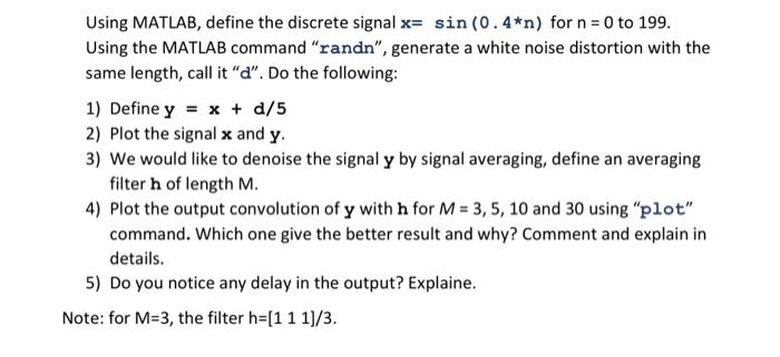 Solved Using MATLAB, define the discrete signal x= | Chegg.com