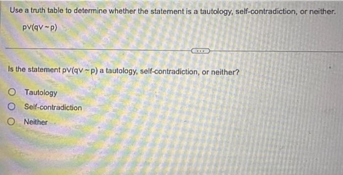 Solved Use a truth table to determine whether the statement | Chegg.com