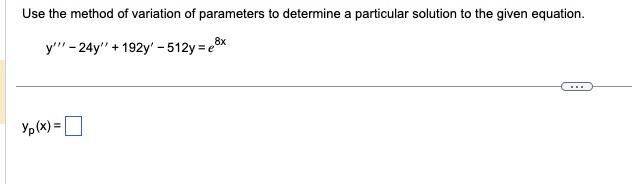 Solved Use the method of variation of parameters to | Chegg.com
