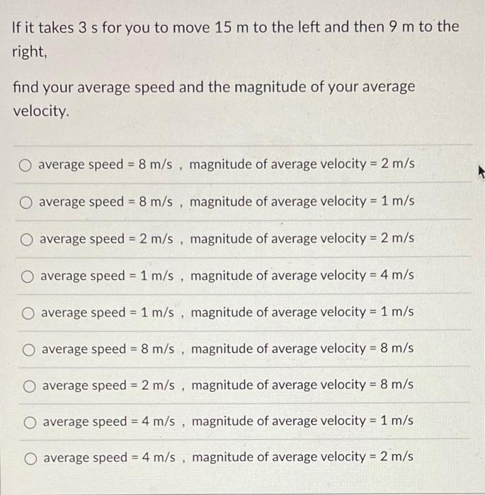 Solved If it takes 3 s for you to move 15 m to the left and | Chegg.com