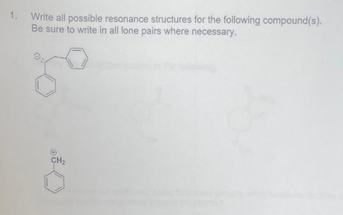 Solved 1. Write all possible resonance structures for the | Chegg.com