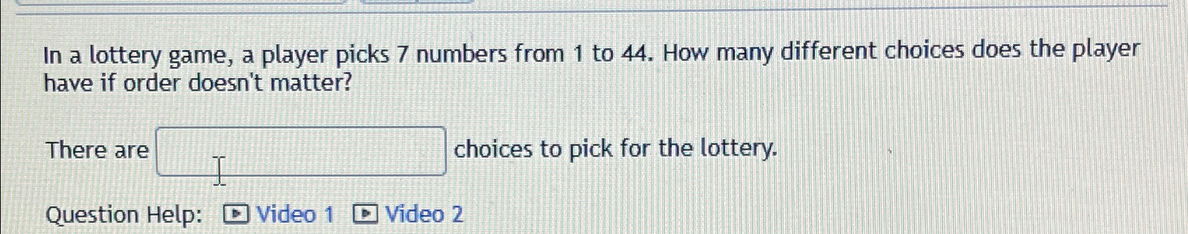 Solved In a lottery game, a player picks 7 ﻿numbers from 1 | Chegg.com