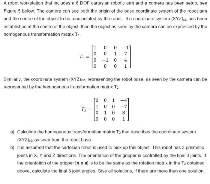 Solved A robot workstation that includes a 6 DOF cartesian | Chegg.com