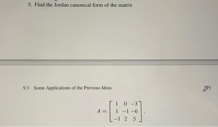 Solved 5. Find the Jordan canonical form of the matrix 9.3 | Chegg.com