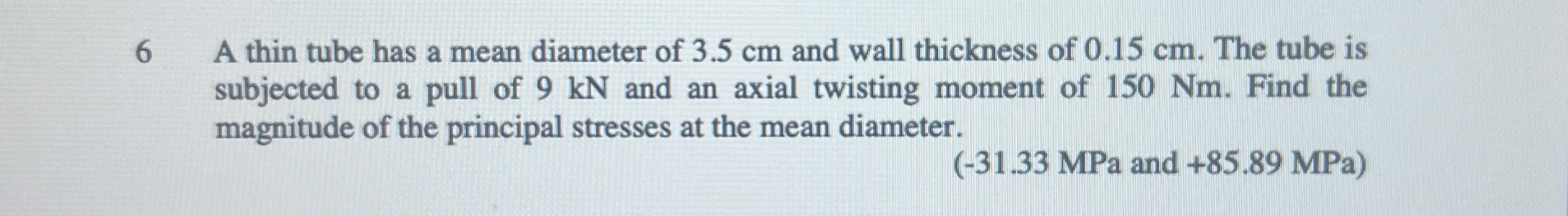 Solved 6 ﻿A thin tube has a mean diameter of 3.5cm ﻿and wall | Chegg.com