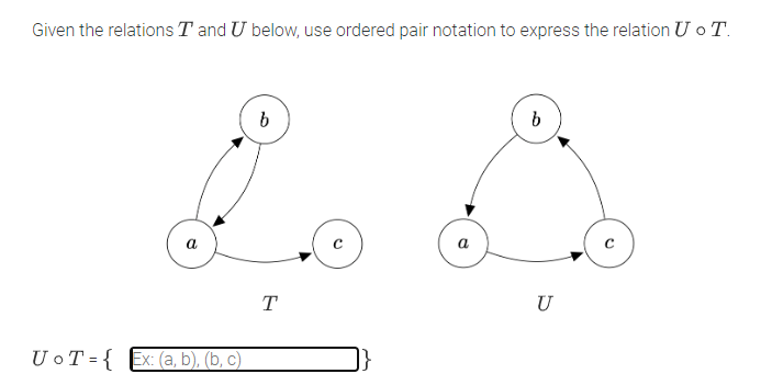 Solved Given the relations T ﻿and U ﻿below, use ordered pair | Chegg.com
